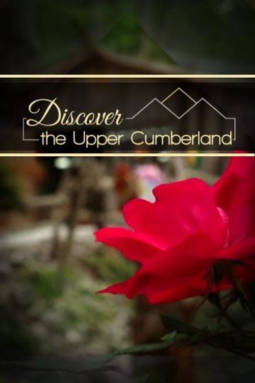 Discover the Upper Cumberland: Where to Watch and Stream Online | Reelgood