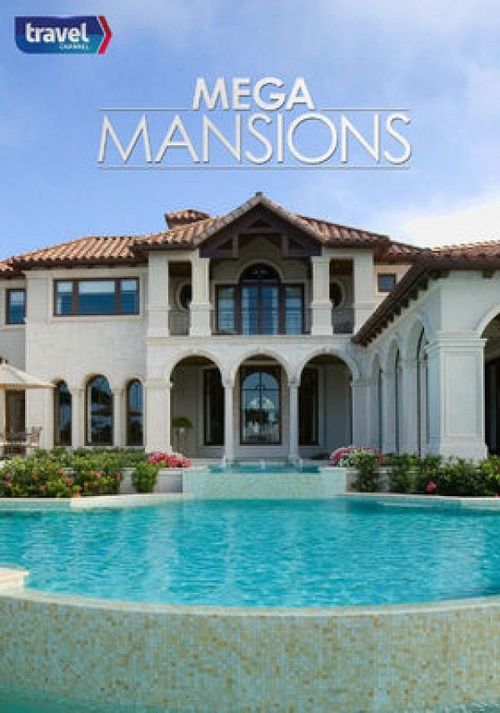 Mega Mansions: Where to Watch and Stream Online | Reelgood