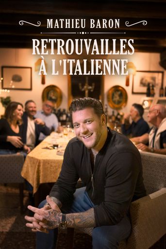 Mathieu Baron : retrouvailles à l'italienne: Where to Watch and Stream ...
