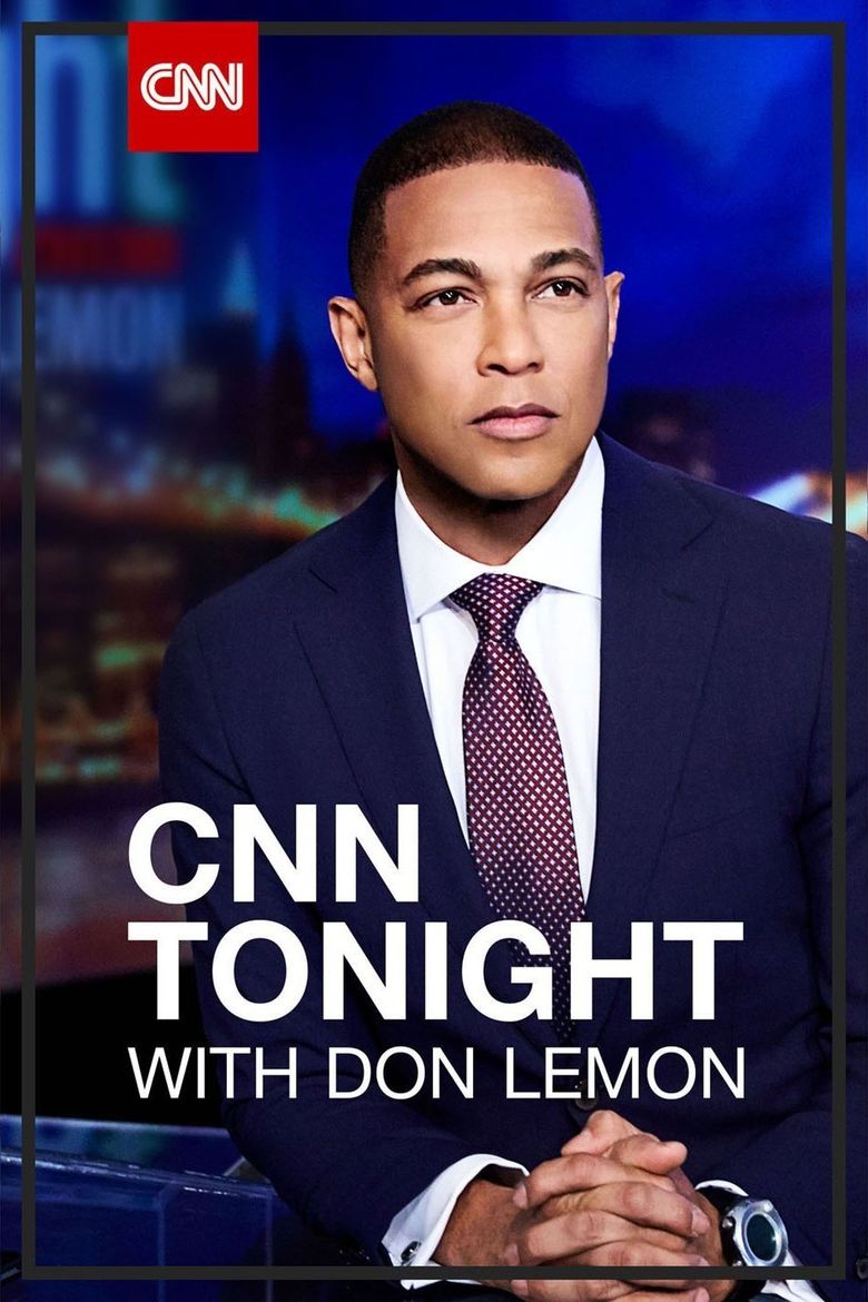 CNN Tonight - Where to Watch Every Episode Streaming Online Available in the UK | Reelgood