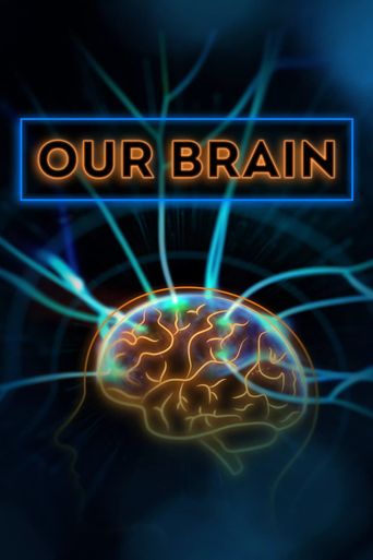 Our Brain: Where to Watch and Stream Online | Reelgood