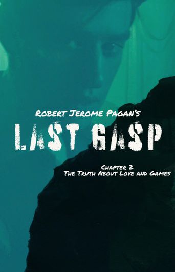 Last Gasp: Where to Watch and Stream Online | Reelgood