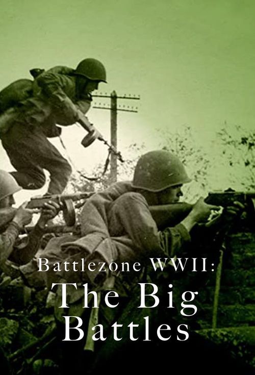 Battlezone WWII: The Big Battles: User Lists | Reelgood