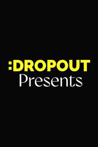 Dropout Presents: Where to Watch and Stream Online | Reelgood