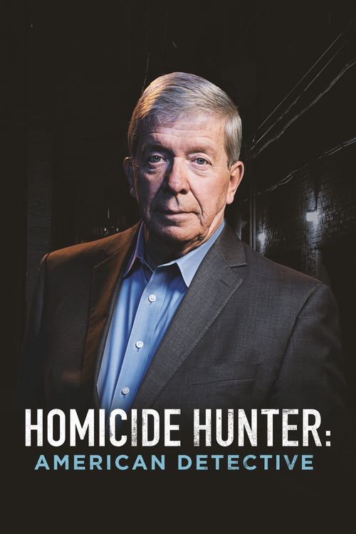 Homicide Hunter: American Detective: User Lists | Reelgood
