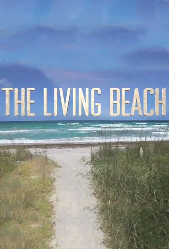 The Living Beach: Where to Watch and Stream Online | Reelgood