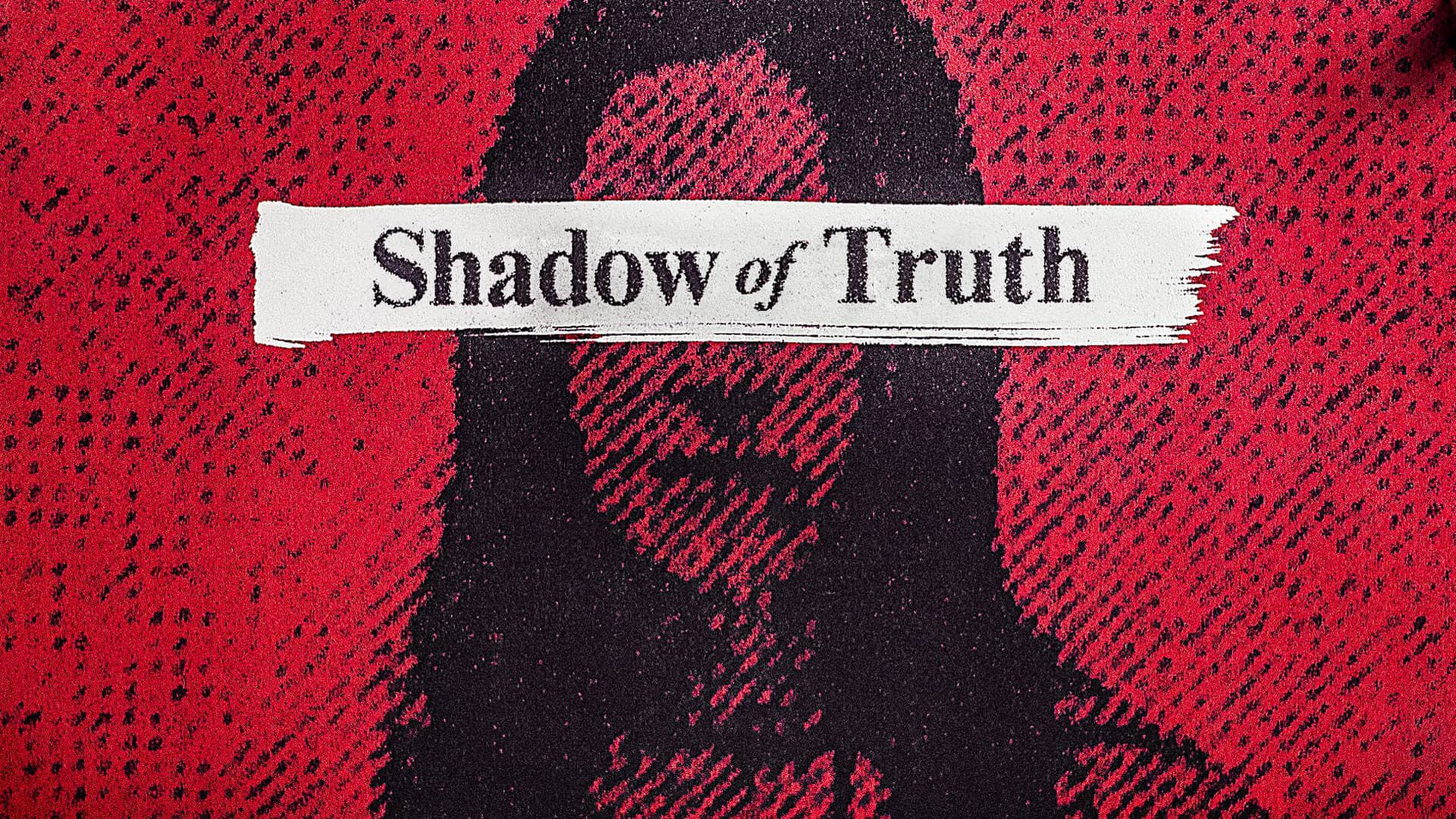 Shadow of Truth Season 2: Where To Watch Every Episode | Reelgood