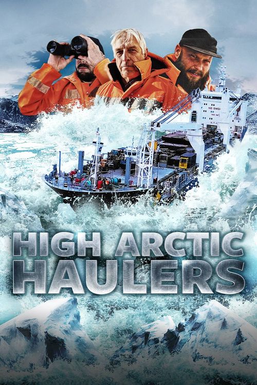 High Arctic Haulers: Where to Watch and Stream Online | Reelgood