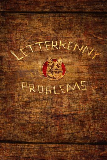 Letterkenny Problems: Where to Watch and Stream Online | Reelgood
