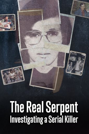 Real Serpent: Investigating a Serial Killer: Where to Watch and Stream Online | Reelgood