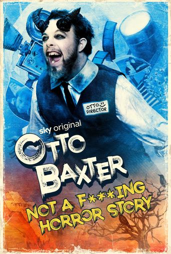Otto Baxter: Not a Fucking Horror Story: Where to Watch and Stream ...