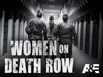 Women on Death Row Season 1: Where To Watch Every Episode | Reelgood