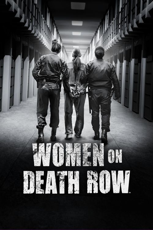 Women on Death Row Season 1: Where To Watch Every Episode | Reelgood