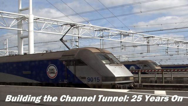 Building the Channel Tunnel: 25 Years On: Where to Watch and Stream ...
