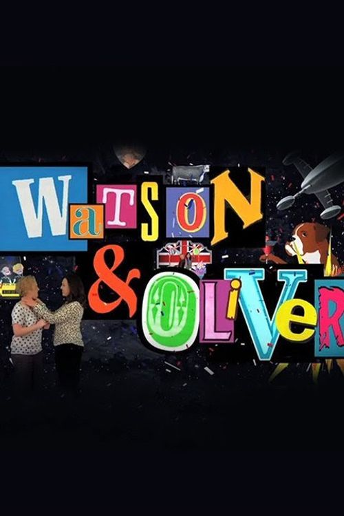 Watson & Oliver: Where to Watch and Stream Online | Reelgood