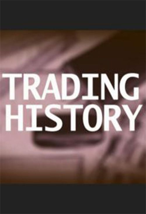 Trading History: Where to Watch and Stream Online | Reelgood