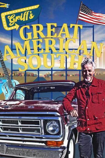 Griff's Great American South: Where to Watch and Stream Online | Reelgood