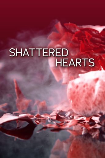 Shattered Hearts: Where to Watch and Stream Online | Reelgood
