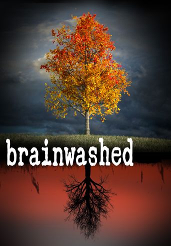 Brainwashed: Where to Watch and Stream Online | Reelgood
