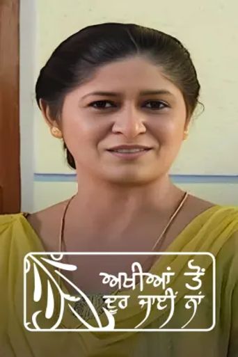 Akhiyan Ton Door Jayeen Na: Where to Watch and Stream Online | Reelgood