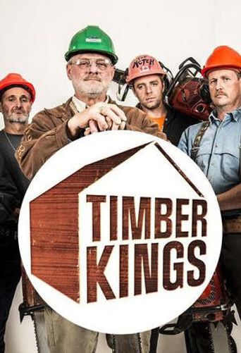 Timber Kings: Where to Watch and Stream Online | Reelgood