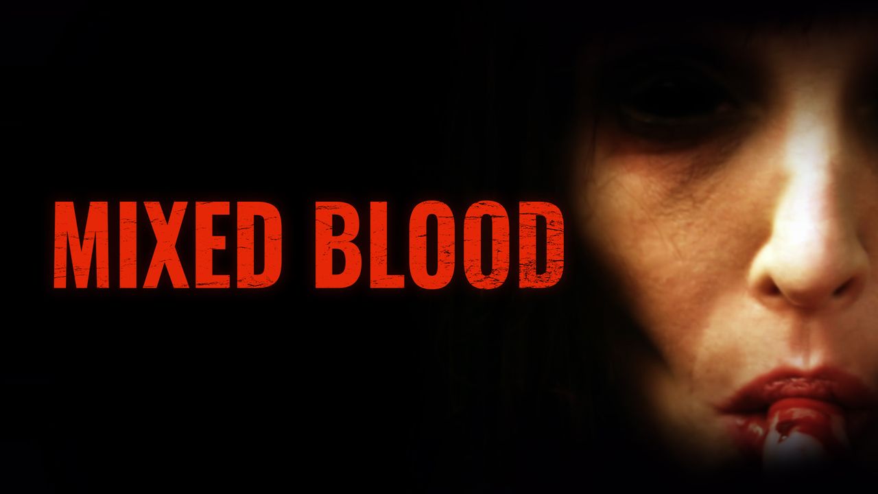 Mixed Blood: Where to Watch and Stream Online | Reelgood