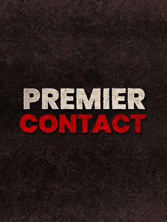 Premier contact: Where to Watch and Stream Online | Reelgood
