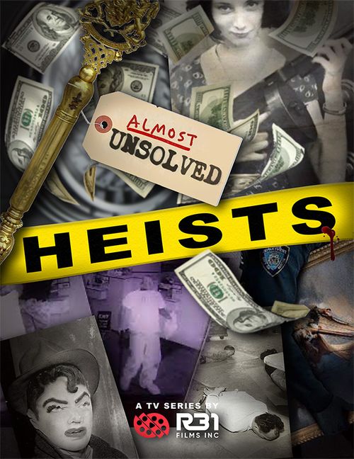 Almost Unsolved: Heists: Where to Watch and Stream Online | Reelgood