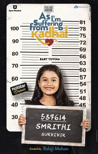 As I Am Suffering from Kadhal Season 1: Where To Watch Every Episode | Reelgood