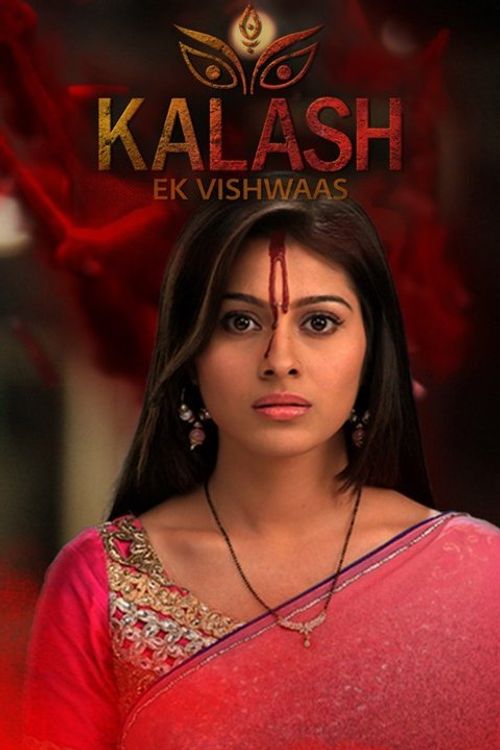 Kalash... Ek Vishwaas: Where to Watch and Stream Online | Reelgood