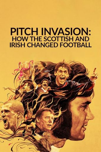 Pitch Invasion: How the Scottish and Irish Changed Football: Where to ...