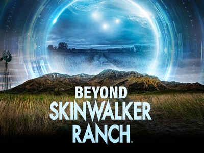 Beyond Skinwalker Ranch: Where to Watch and Stream Online | Reelgood