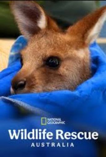 Wildlife Rescue Australia: Where to Watch and Stream Online | Reelgood