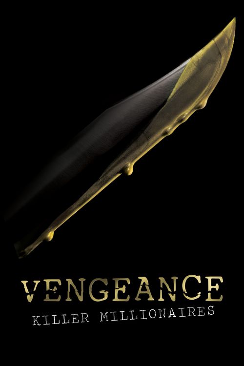 Vengeance: Killer Millionaires: User Lists | Reelgood