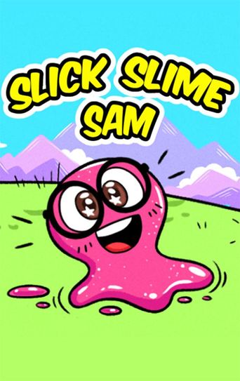 Slick Slime Sam: Where to Watch and Stream Online | Reelgood