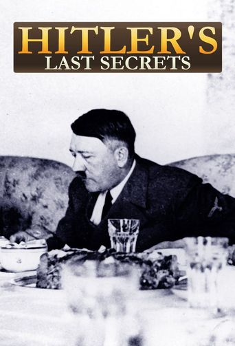 Hitler's Last Secrets: Where to Watch and Stream Online | Reelgood