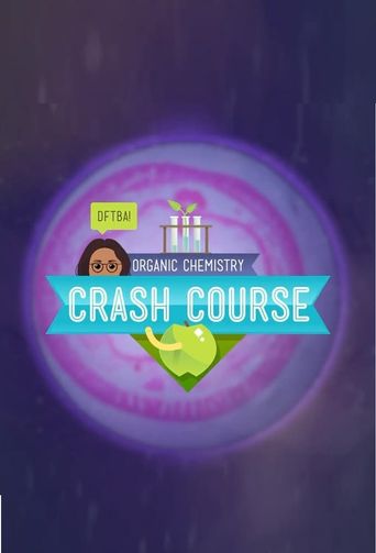 Crash Course: Organic Chemistry: Where to Watch and Stream Online ...