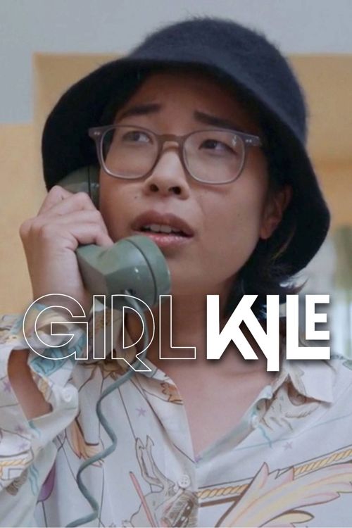 Girl Kyle: Where to Watch and Stream Online | Reelgood