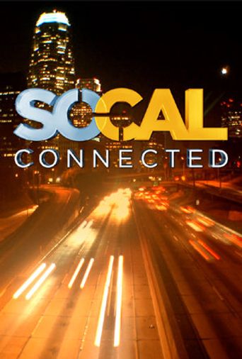SoCal Connected: Where to Watch and Stream Online | Reelgood