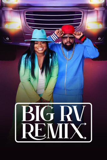 Big RV Remix: Where to Watch and Stream Online | Reelgood
