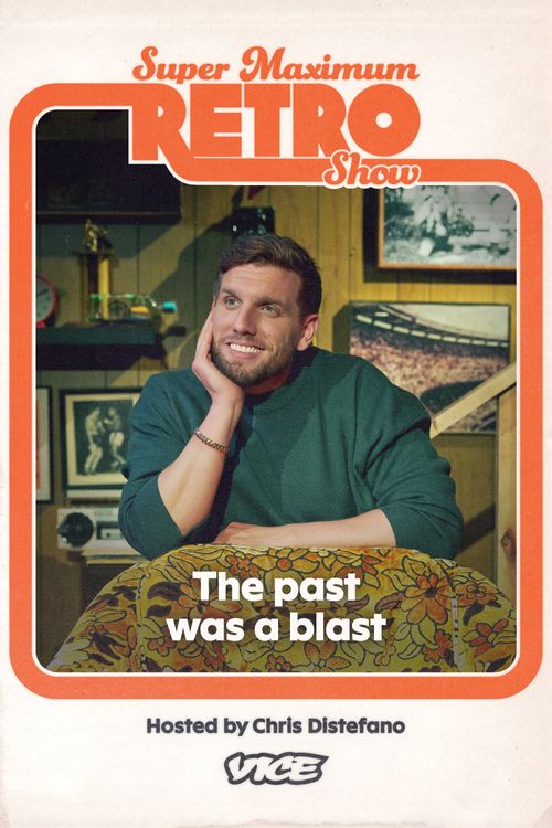 Super Maximum Retro Show: Where to Watch and Stream Online | Reelgood