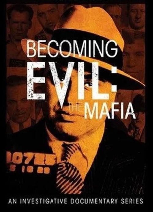 Becoming Evil: The Mafia: Where to Watch and Stream Online | Reelgood