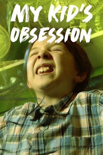 My Kid's Obsession: Where to Watch and Stream Online | Reelgood