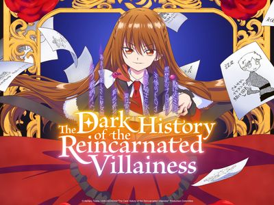 The Dark History of the Reincarnated Villainess: Where to Watch and ...