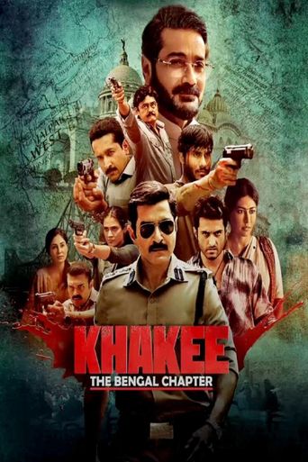 Khakee: The Bengal Chapter: Where to Watch and Stream Online | Reelgood