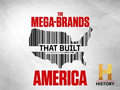 The Mega-Brands That Built America: Where to Watch and Stream Online ...
