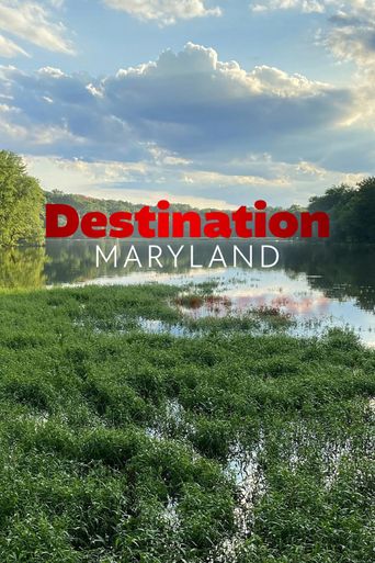 Destination Maryland: Where to Watch and Stream Online | Reelgood