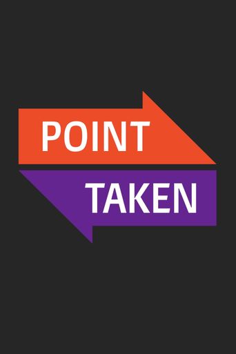 Point Taken: Where to Watch and Stream Online | Reelgood