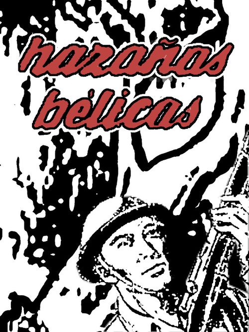 Hazañas bélicas: Where to Watch and Stream Online | Reelgood