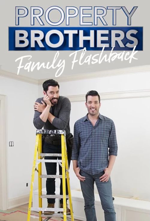 Property Brothers: Family Flashback: Where to Watch and Stream Online ...